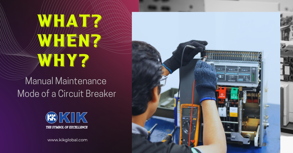 Manual Maintenance Mode of a Circuit Breaker - KIK Lanka (Pvt) Ltd.